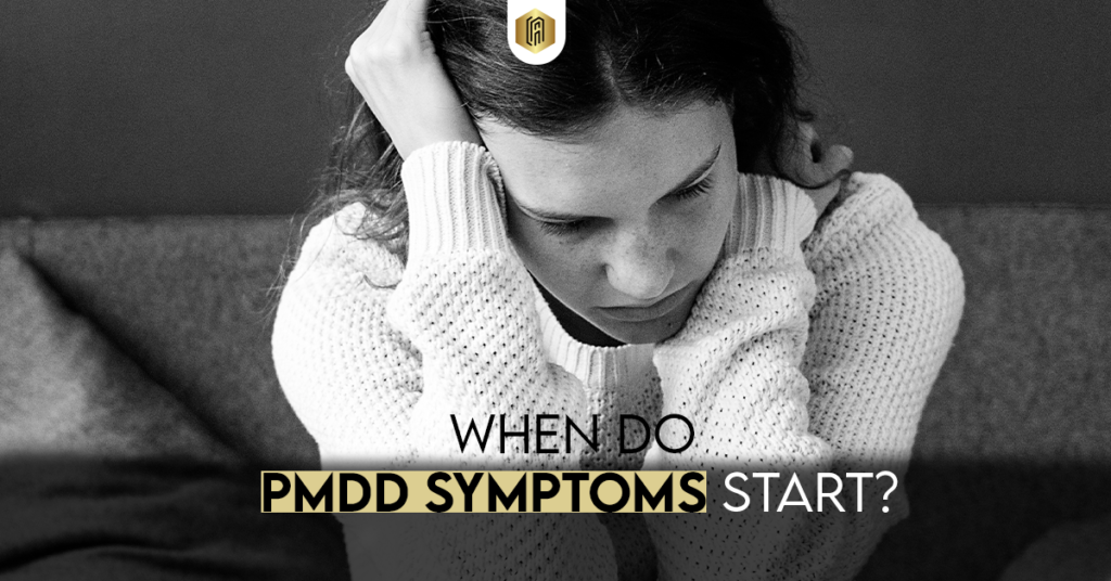 When Do PMDD Symptoms Start?