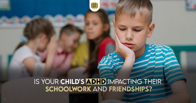 Is Your Child's ADHD Impacting Their Schoolwork and Friendships?